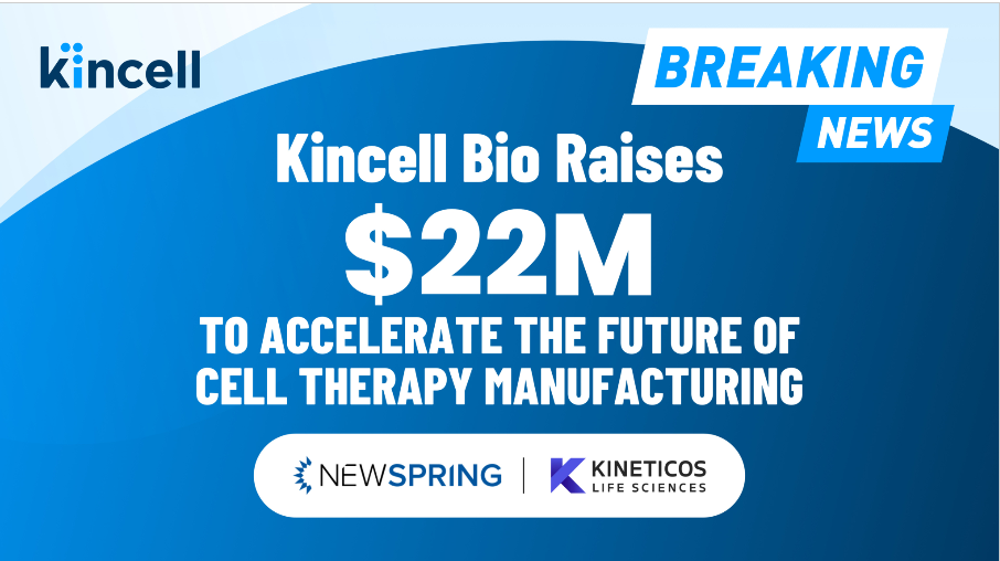 细胞疗法CDMO Kincell Bio：完成2200万美元B轮融资医药新闻-ByDrug-一站式医药资源共享中心-医药魔方