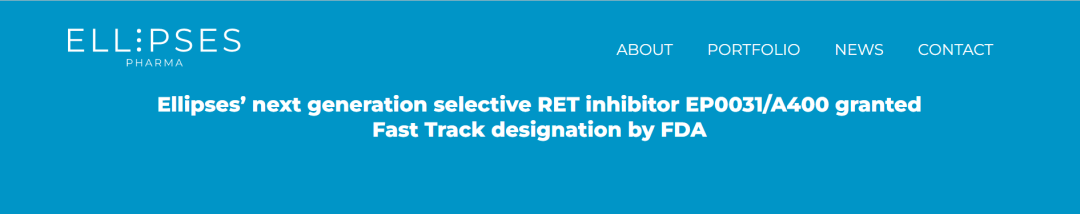 科伦博泰与Ellipses合作第二代选择性RET抑制剂A400 (EP0031)获FDA授予快速通道资格认定医药新闻-ByDrug-一站式医药 ...